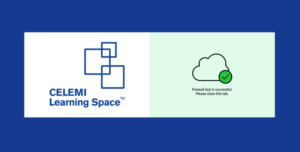 CELEMI Learning Space™ | Pre tech-check